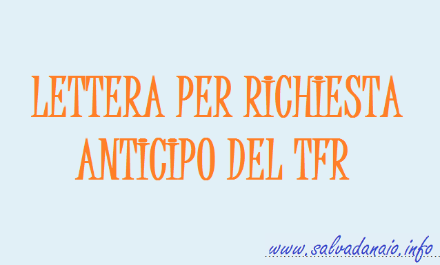 Lettera di richiesta anticipo Tfr: come inviare il modulo