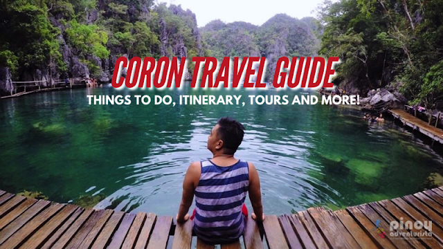 10 BEST THINGS TO DO IN CORON, Tourist Spots, Itinerary & Travel Guide Blog 2024 for First ...