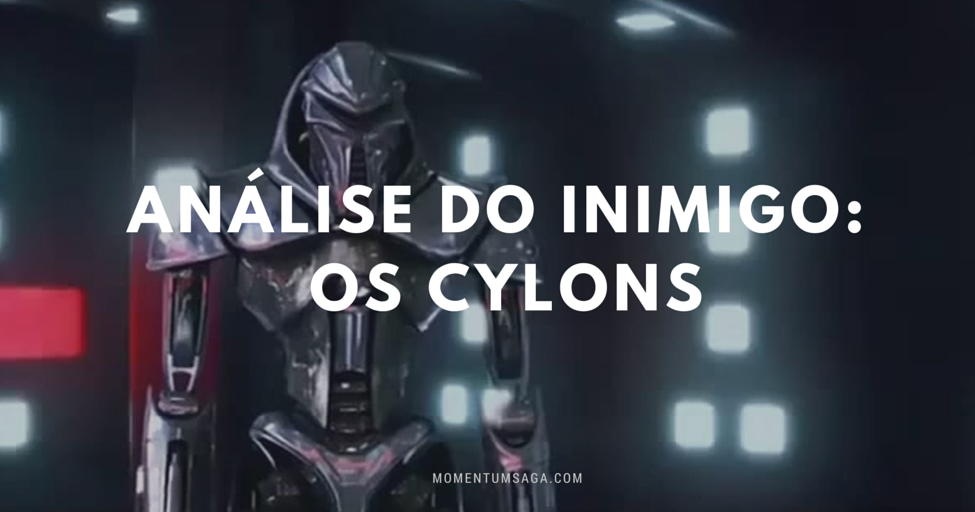 Análise do inimigo: Os Cylons — Momentum Saga