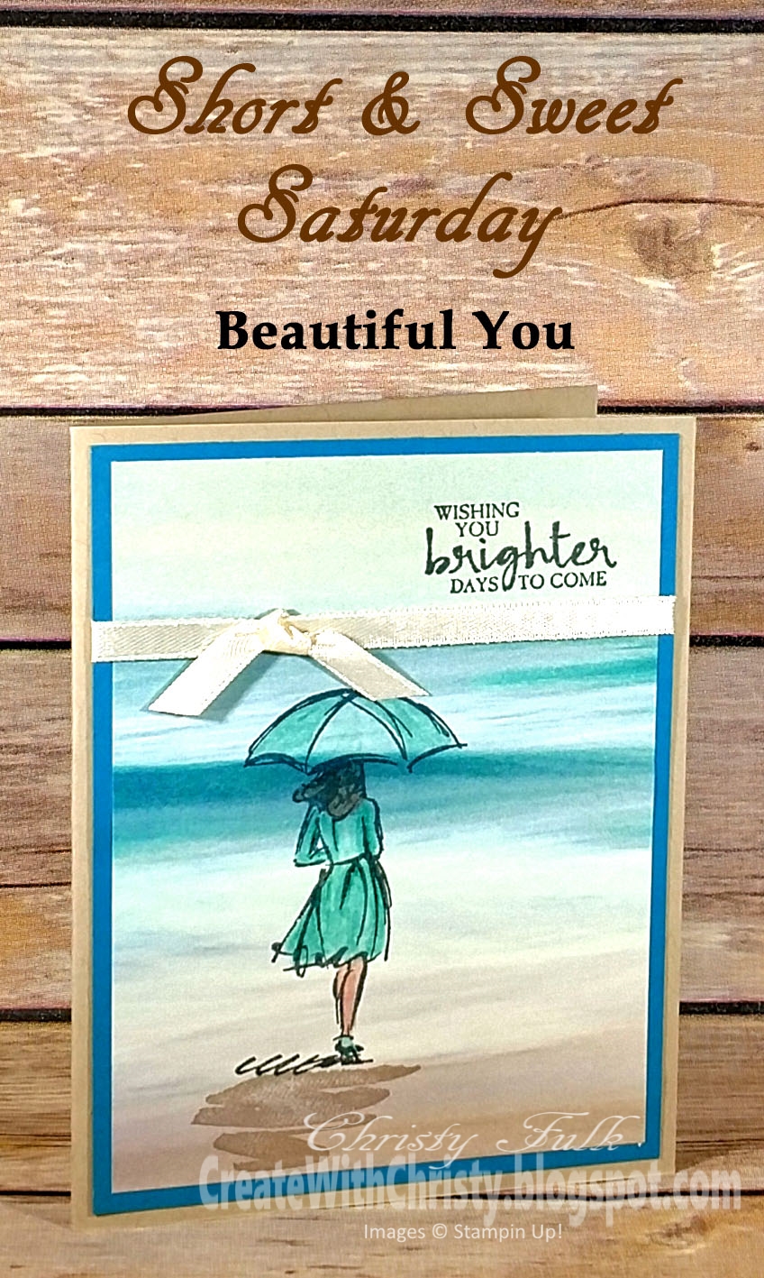 Short & Sweet Saturday - Beautiful You [Create With Christy]