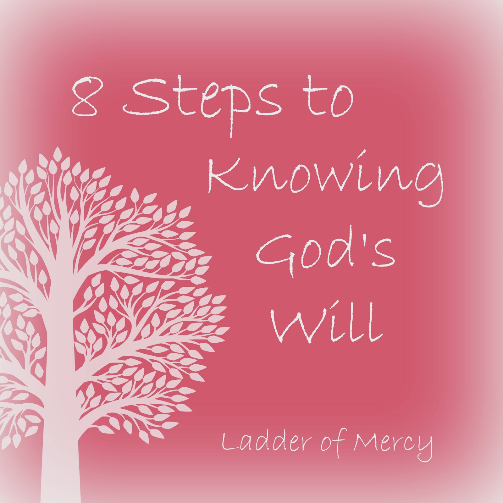Ladder of Mercy: Knowing God's Will