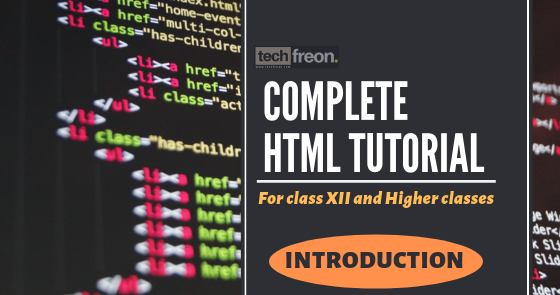 Complete HTML Tutorial: Class XII & Higher classes | INTRODUCTION