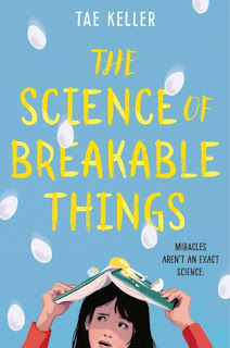 The O.W.L.: Blog Tour: The Science of Breakable Things by Tae Keller