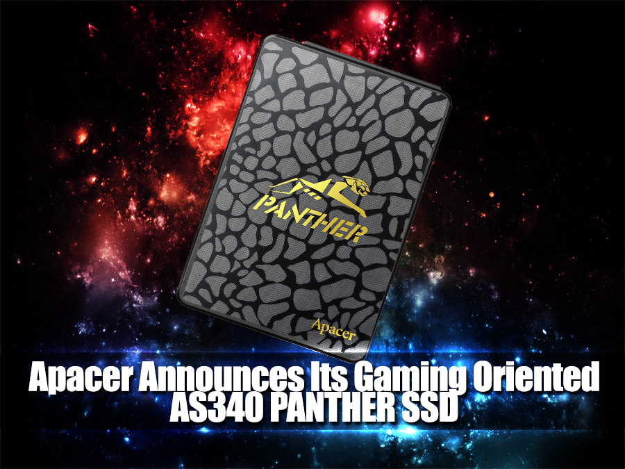 Apacer Announces Its Gaming Oriented AS340 PANTHER SSD