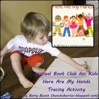 The Berry Bunch: Here Are My Hands: Tracing Activity {Virtual Book Club ...