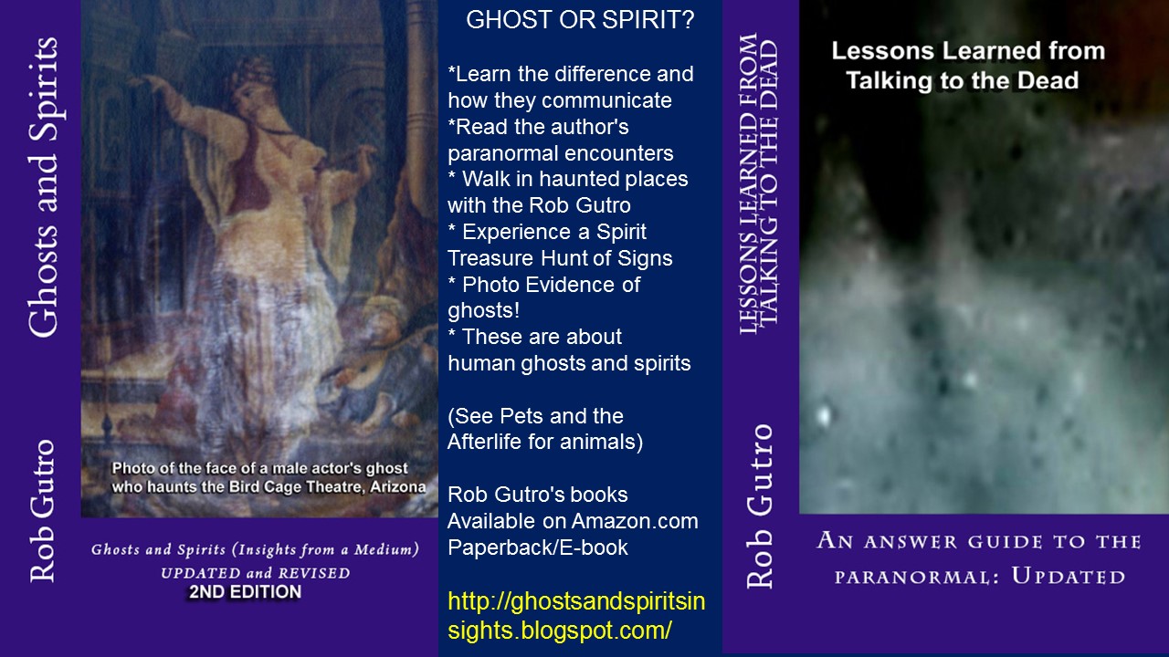 Rob Gutro's Paranormal Blog *Moved to www.robgutro.com*: Part 2: Ghosts ...