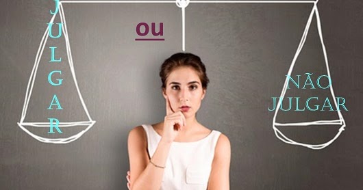 Julgar é Bom ou é Mau?