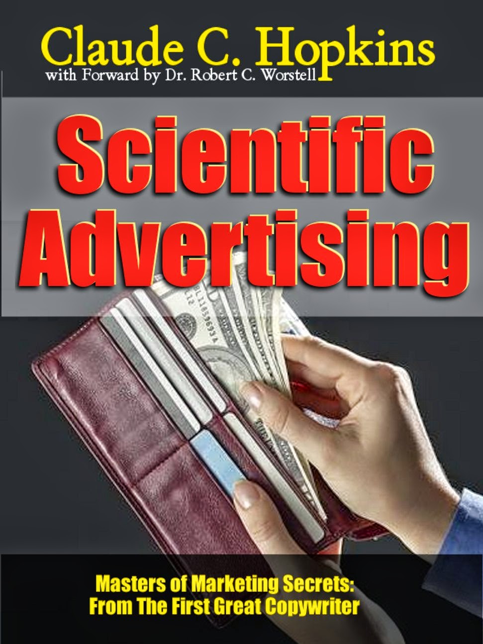 Claude Hopkins - Scientific Advertising: New editions of Scientific ...