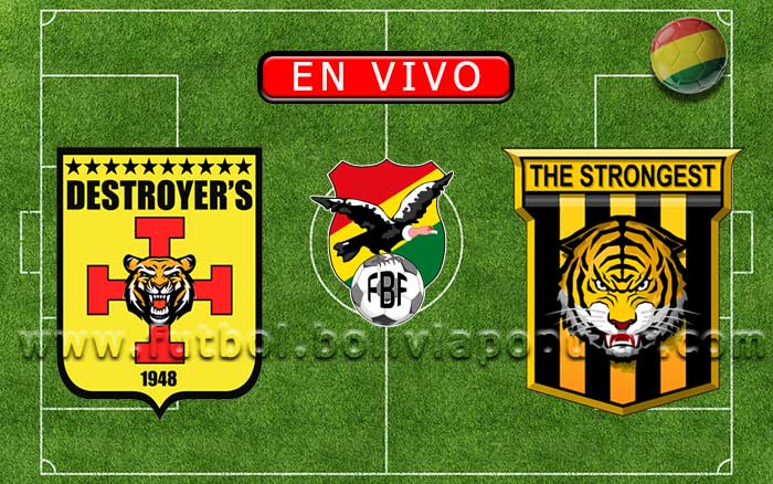 【En Vivo】Destroyers vs. The Strongest - Torneo Clausura 2019 - Fútbol ...