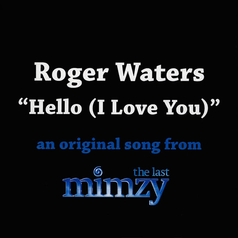 Pink Floyd Ilustrado: 2007 Hello (I Love You) (Single) - Roger Waters
