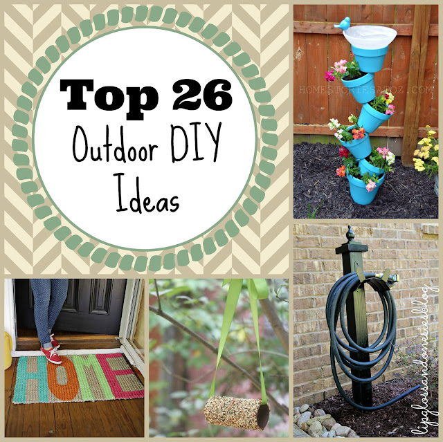 Lipgloss and Onesies Blog: Top 26 Outdoor DIY Ideas