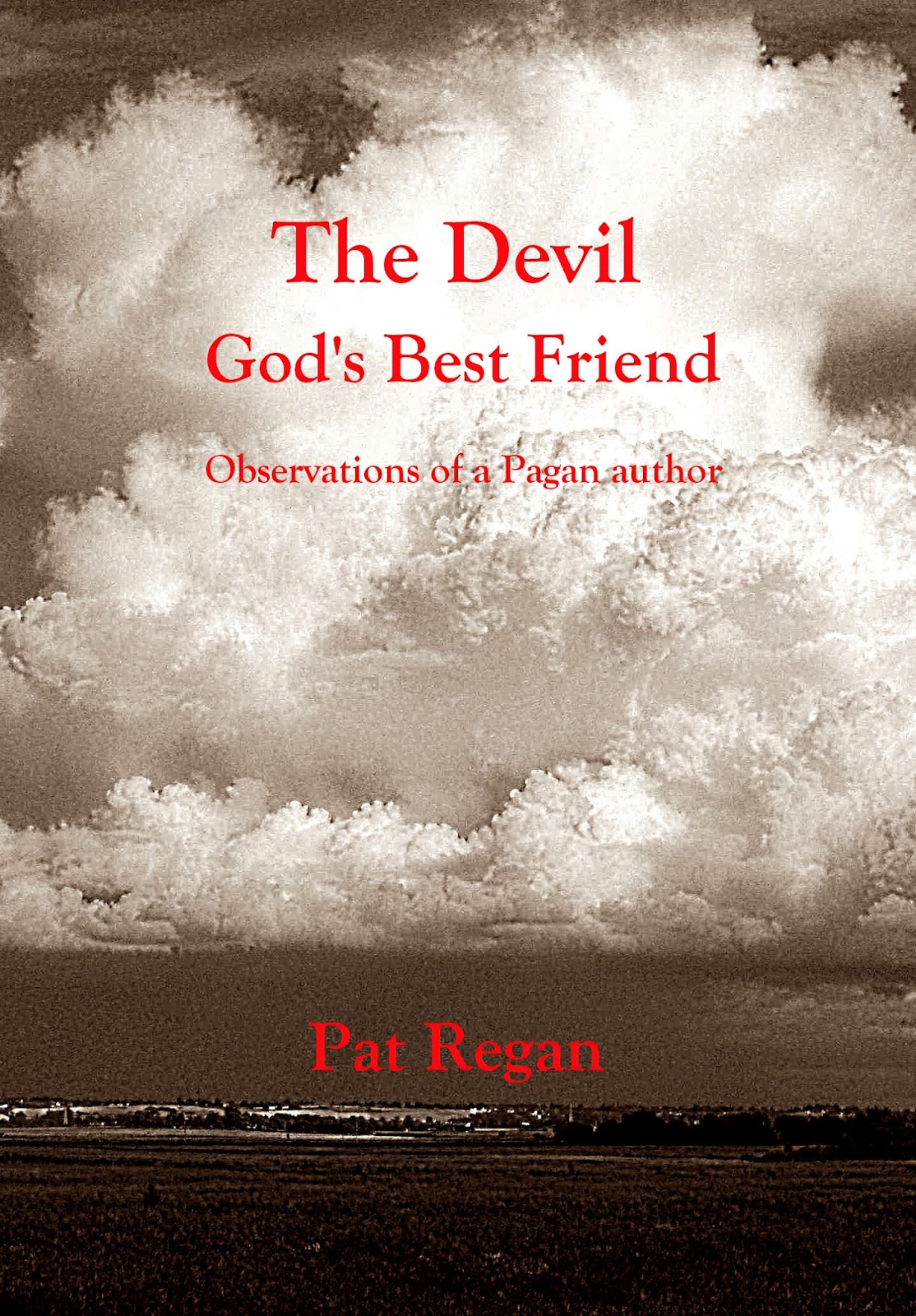 Pat Regan: The Devil God's Best Friend - by Pat Regan