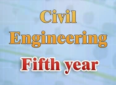 Civil Engineering | Fifth year | - طلاب وطالبات كلية الهندسة