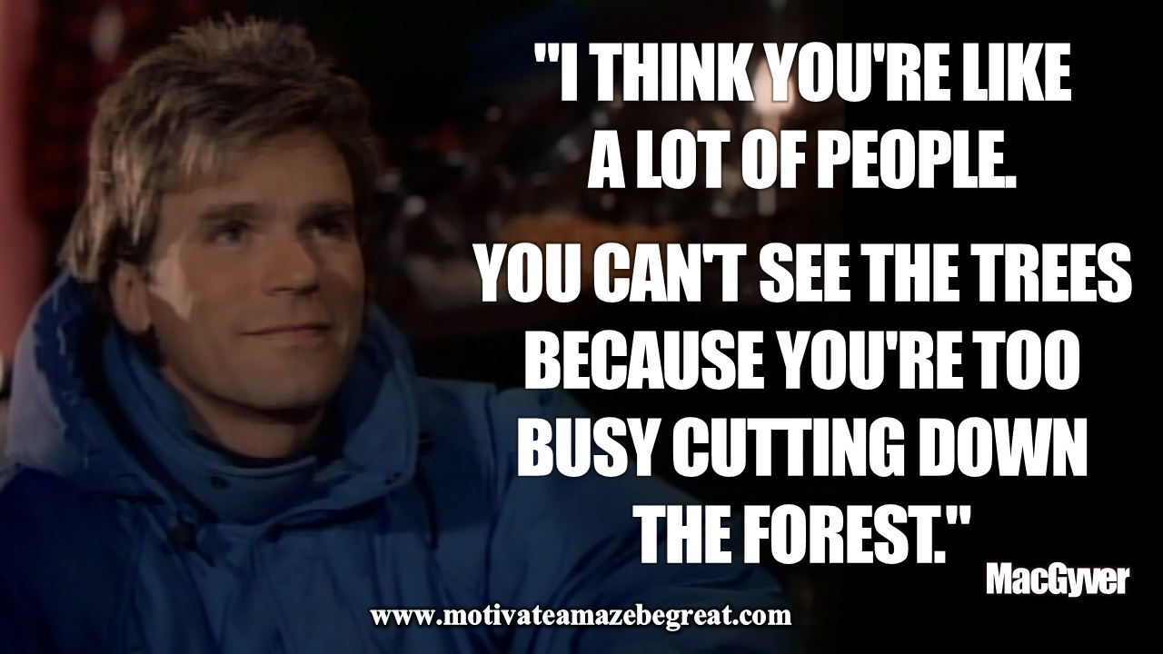 44 Inspirational MacGyver Quotes For Knowledge And Resourcefulness
