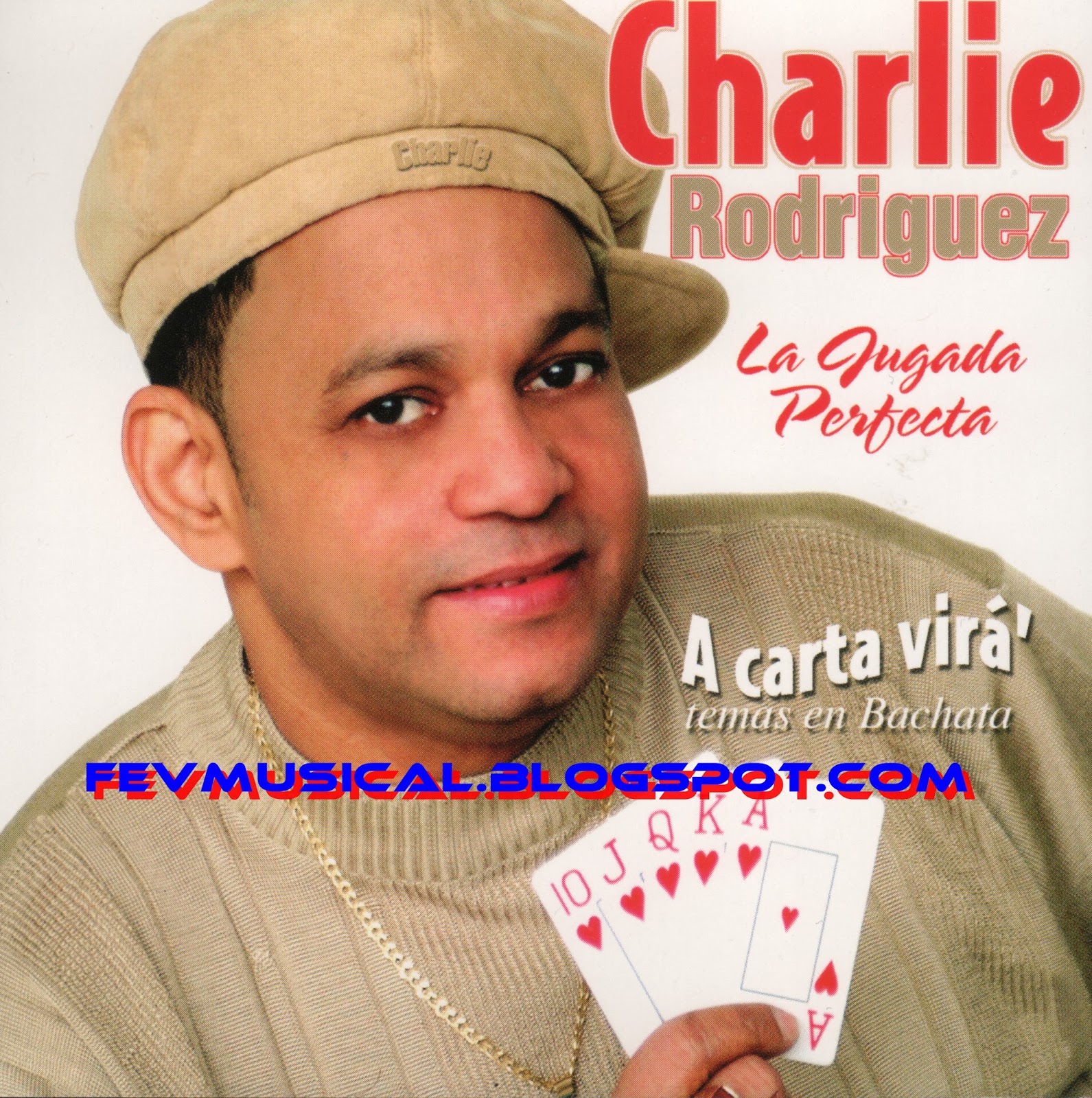 FEV MUSICAL: 2003 - Charlie Rodriguez - A Carta Vira (Premium)