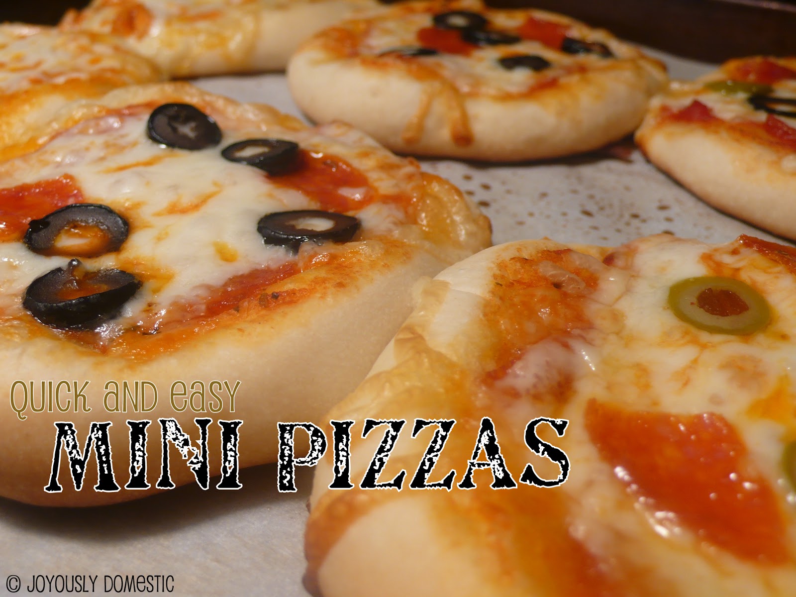 Joyously Domestic: Quick and Easy Mini Pizzas