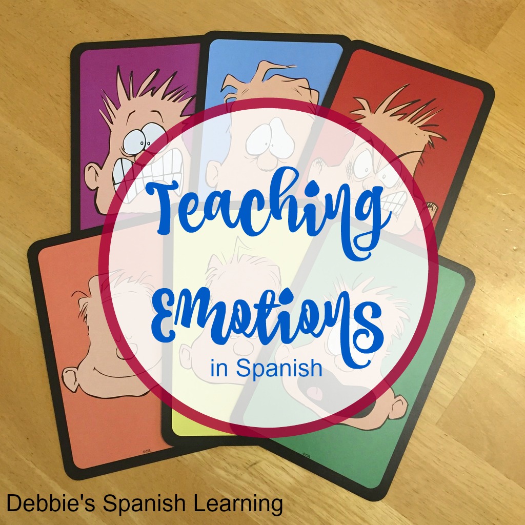 Debbie's Spanish Learning: Teaching Emotions in Spanish