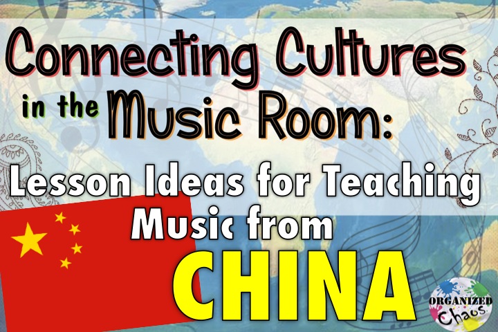 Chinese music in elementary music class | Organized Chaos