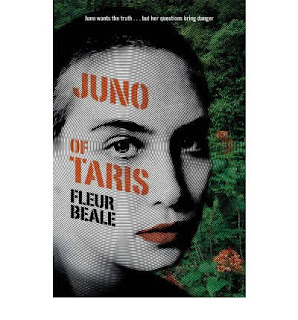 Flipping Through the Pages...: Juno of Taris by Fleur Beale