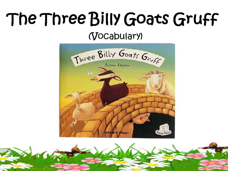P2A Class Blog: The Three Billy Goats Gruff Vocabulary Slides