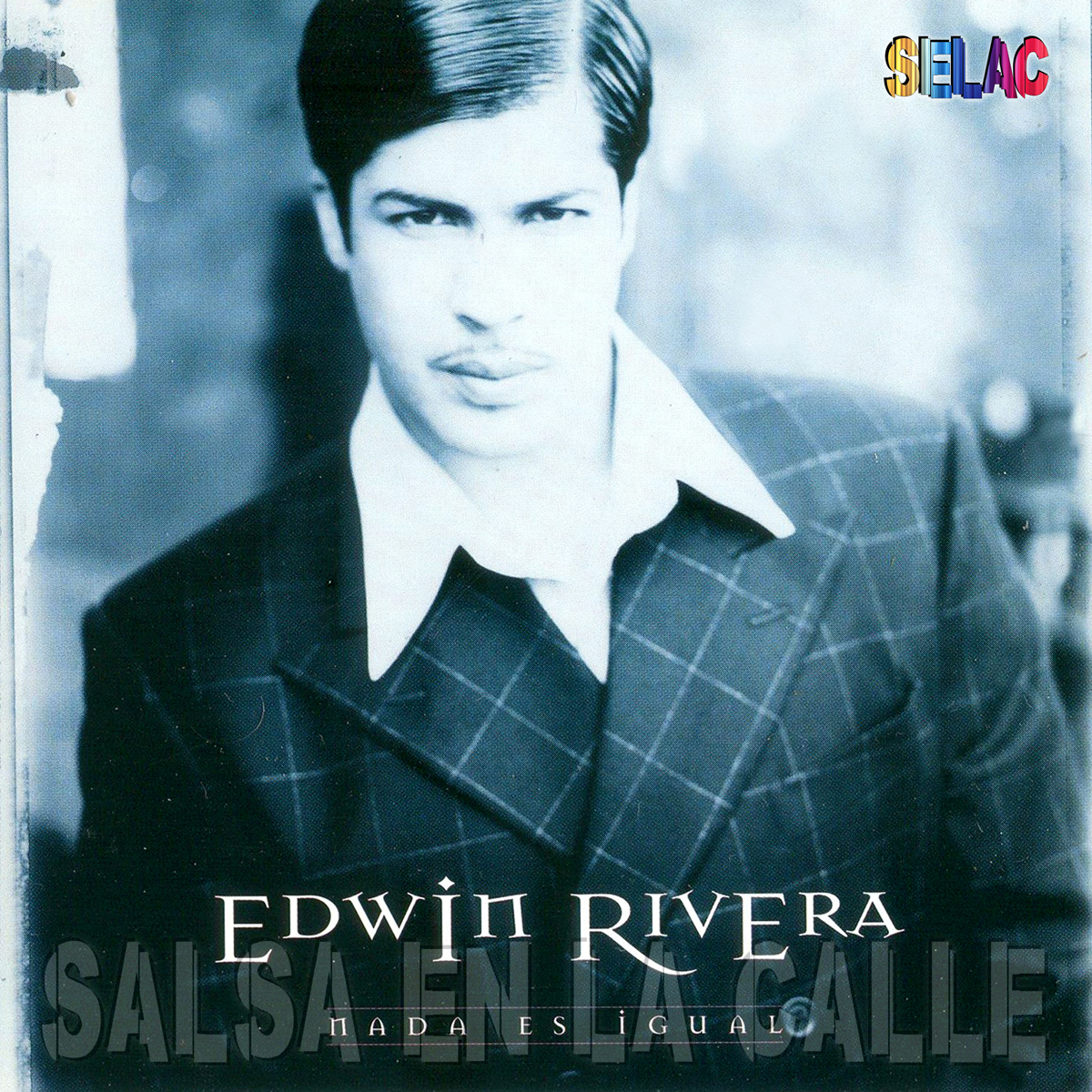SALSA EN LA CALLE - 2009 / 2023: Edwin Rivera - Nada Es Igual - 1997