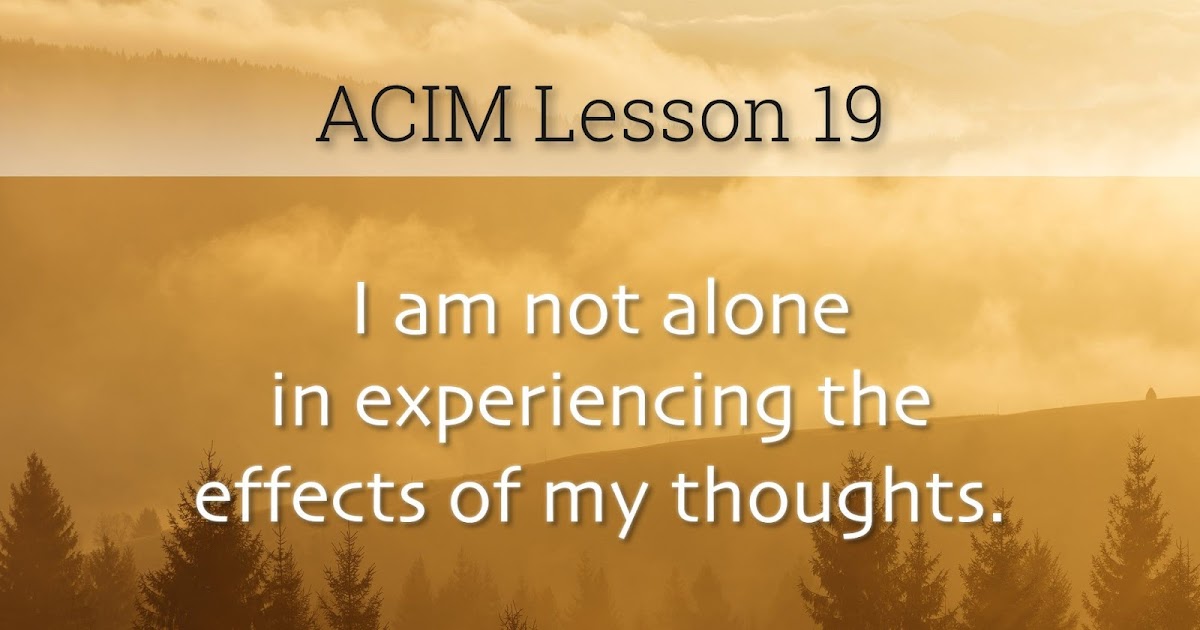 Miracle Life: ACIM Workbook Lesson 19