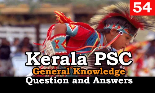 Kerala PSC General Knowledge Question and Answers - 54