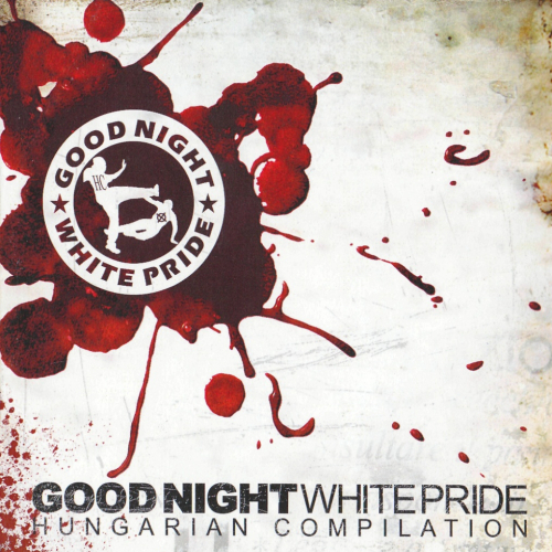 -=IxSx=-: Good Night White Pride/Hungarian Compilation (2004)
