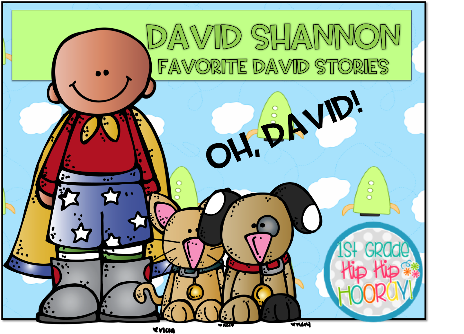 1st Grade Hip Hip Hooray!: Oh David!...Story and Author Information