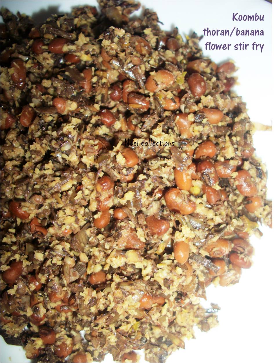 Noel Collections: Vazha koombu thoran/banana flower stir fry