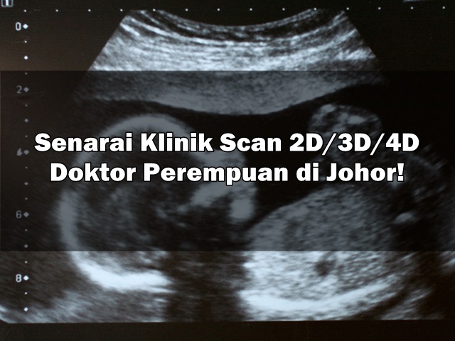 Klinik Untuk Scan Baby Di Pasir Gudang