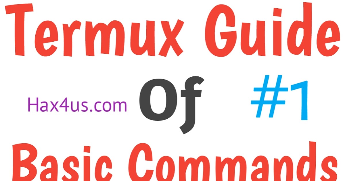Little Guide Of Termux Basic Commands Part-1 | Hax4Us