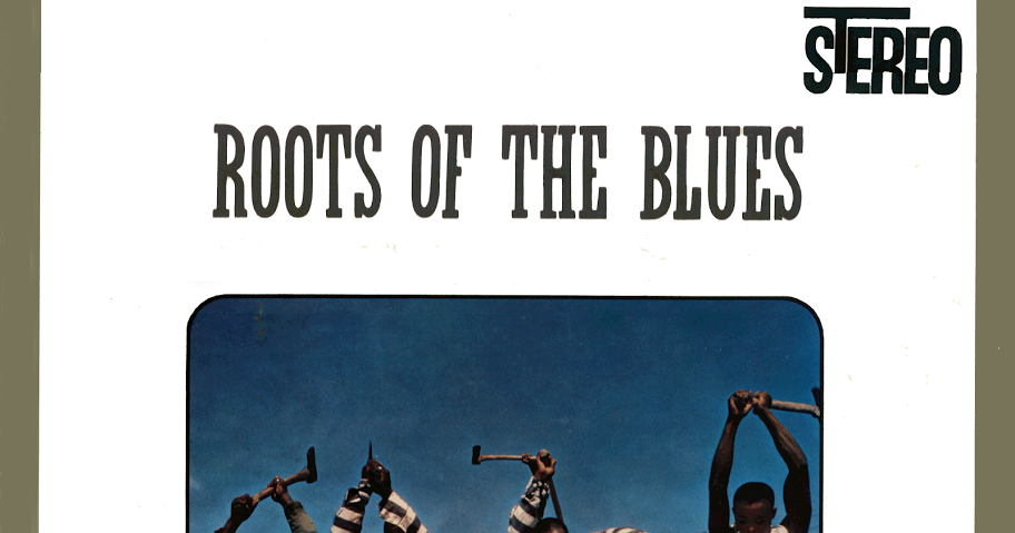 American Roots Music: Roots Of The Blues: Southern Folk Heritage Series ...