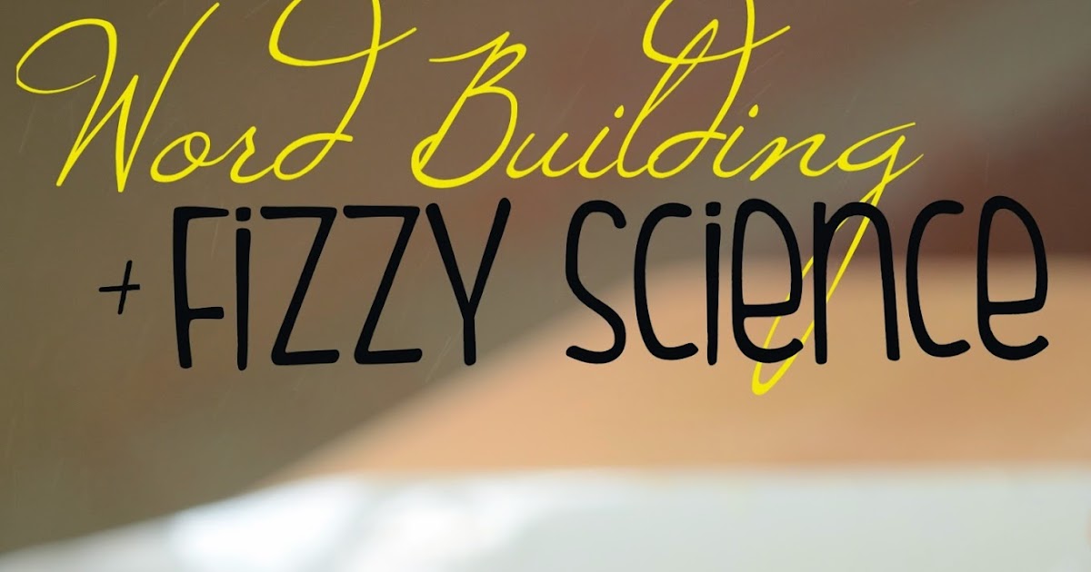 Practical Mom: Fizzy Word Building