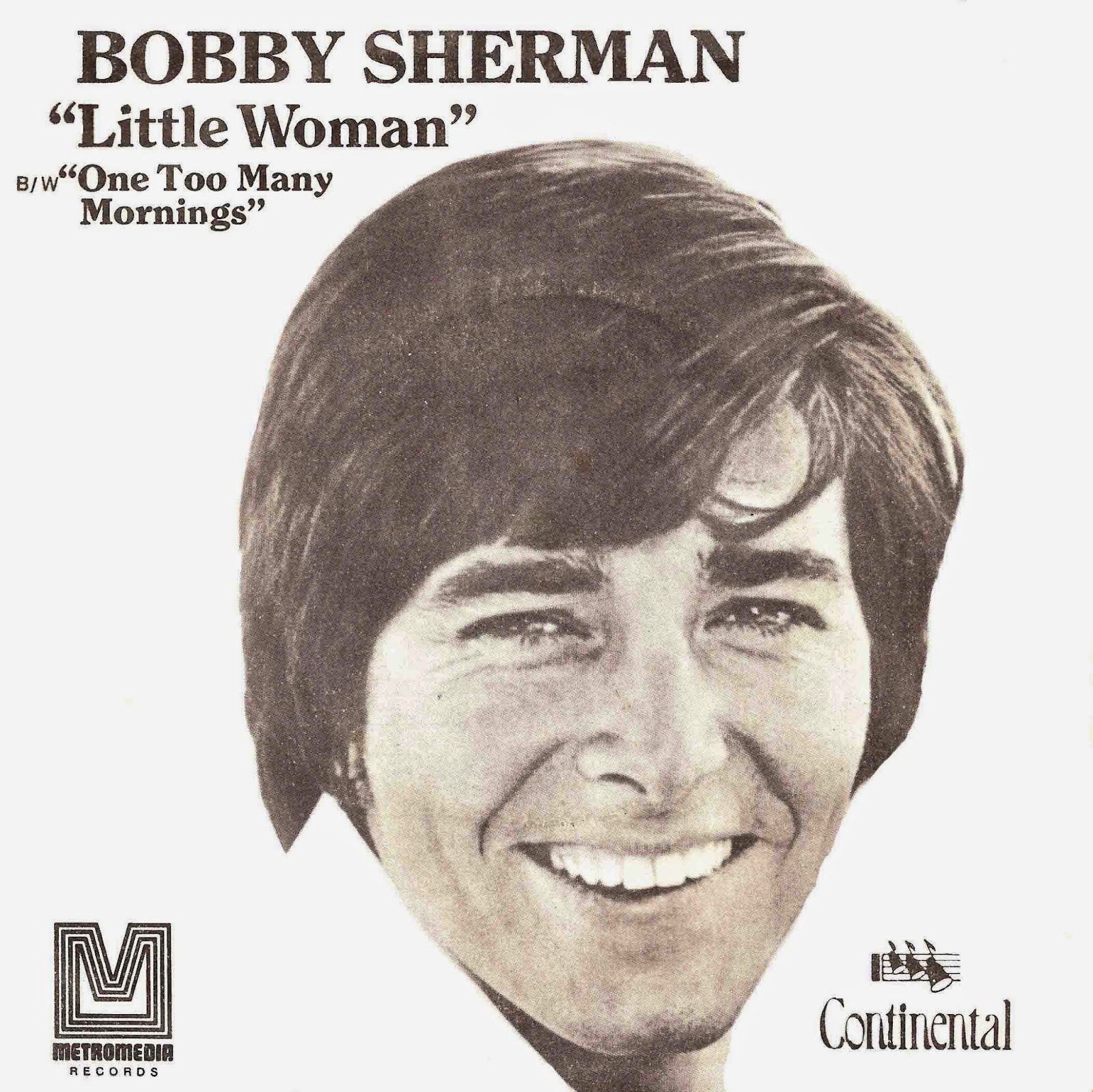60. Little Woman by Bobby Sherman debuted Aug 69 and peaked at number ...