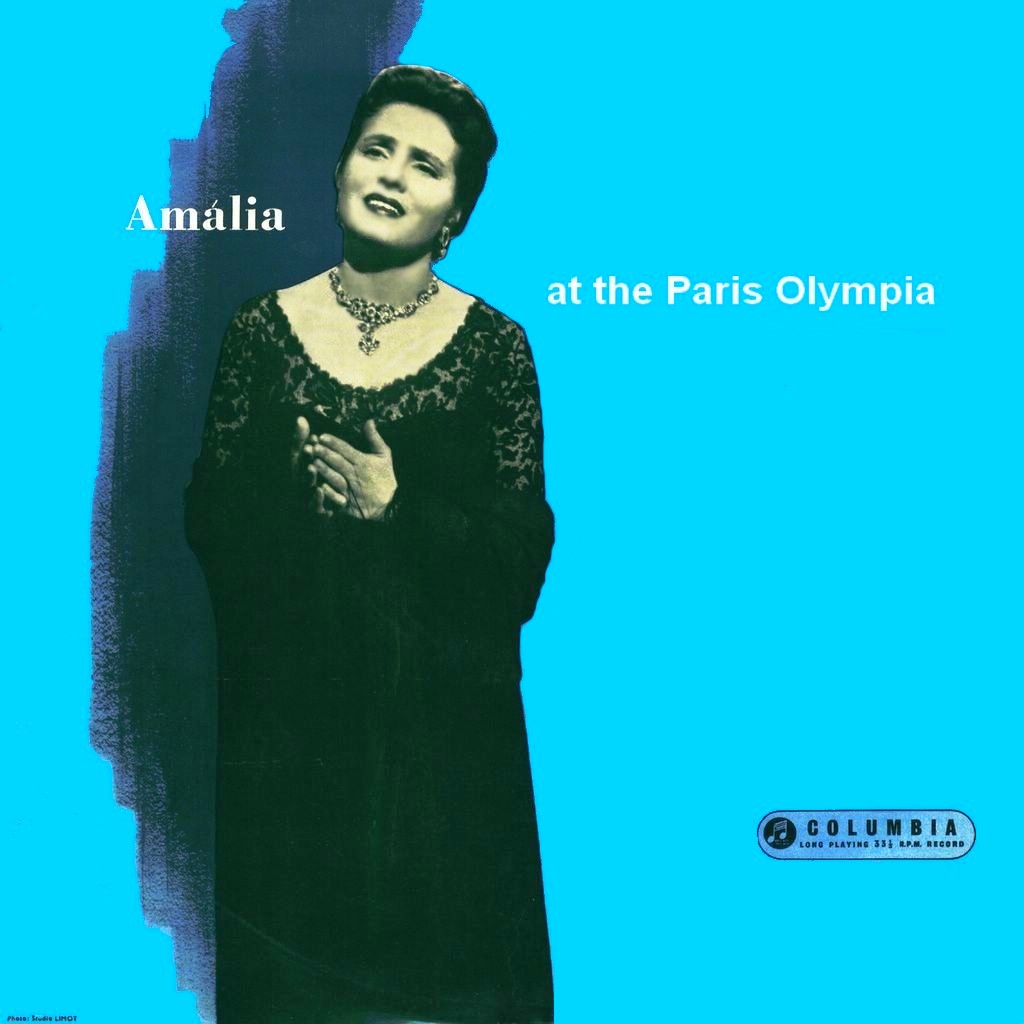 C A N G U L E I R O8: AMÁLIA RODRIGUES - AMÁLIA AT THE PARIS OLYMPIA (1957) C A N G U L E I R O8: AMÁLIA RODRIGUES - AMÁLIA AT THE PARIS OLYMPIA (1957)
