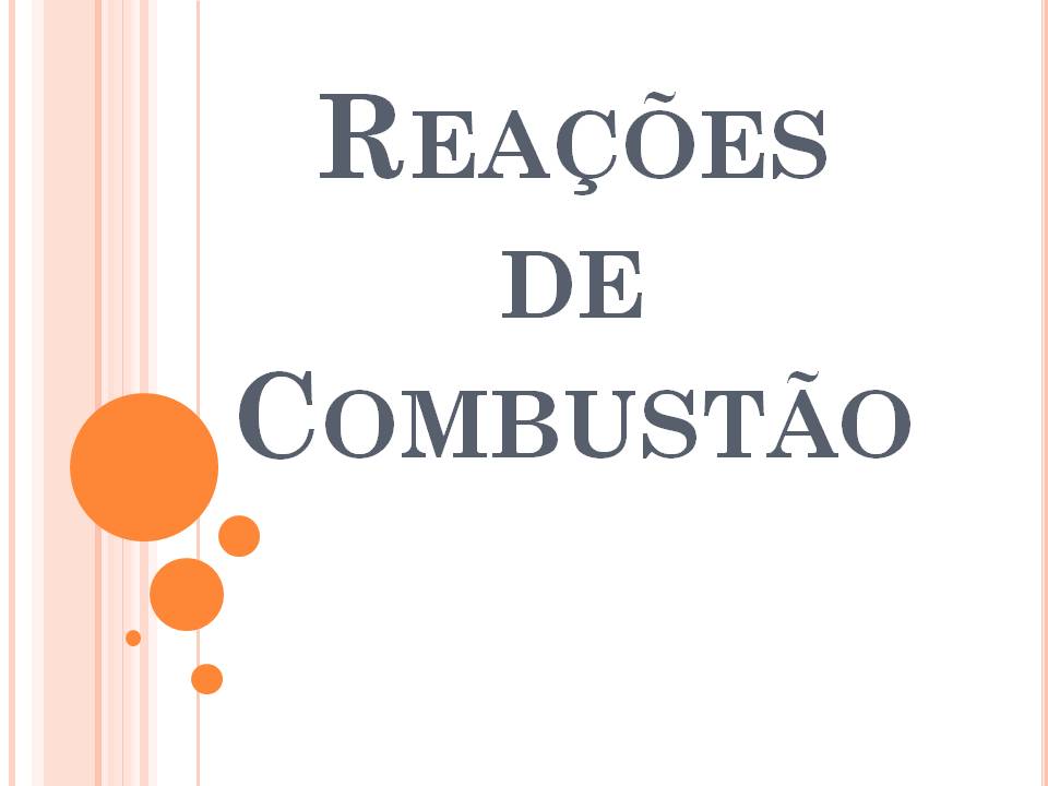 Ciências Físico-Químicas: Reações de Combustão