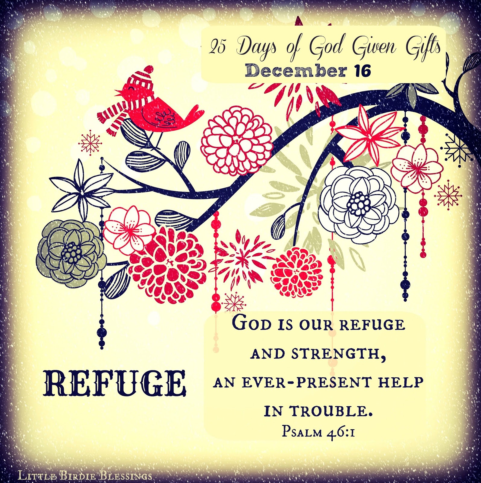 Little Birdie Blessings : 25 Days God Given Gifts ~ Day 16