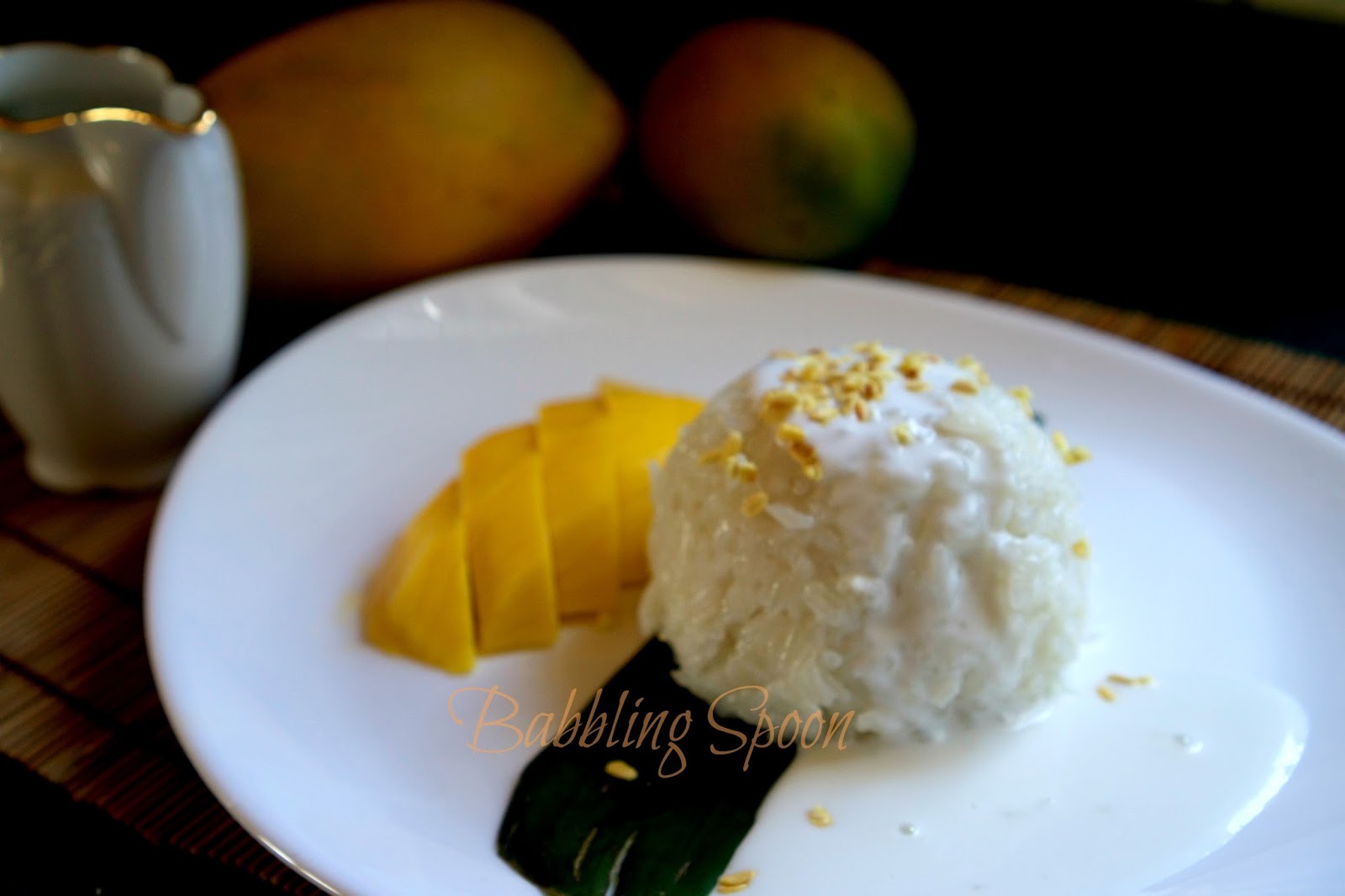 Tales of a Babbling Spoon: Thai Sweet Sticky Rice with Mango