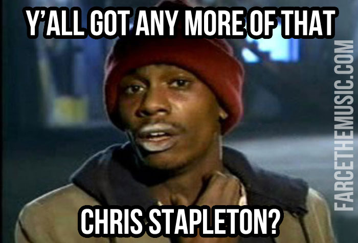 Farce the Music: Monday Morning Memes: Chris Stapleton, Sam Hunt, Snow ...