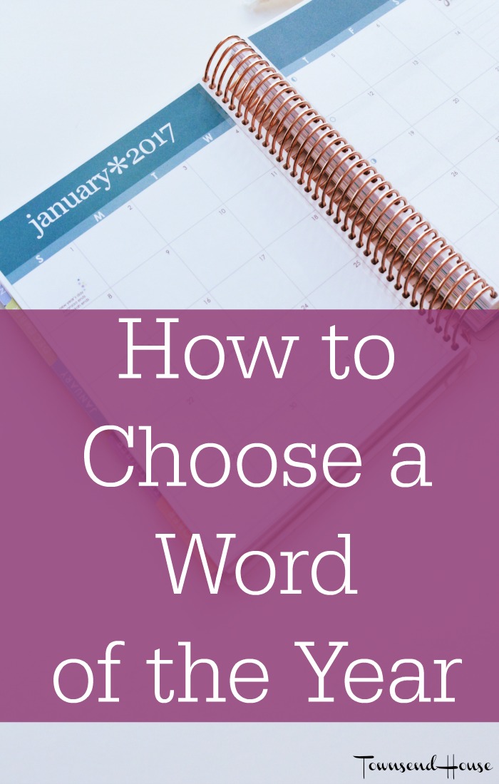 Townsend House How To Choose A Word Of The Year townsend-house-how-to-choose-a-word-of-the-year