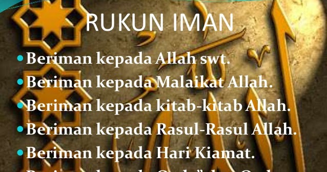 Rukun Iman Dan Rukun Islam Berserta Penjelasan’nya ~ S4NDW1