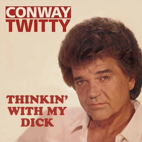 Farce the Music: 7 Brand New Conway Twitty Parody Album Covers
