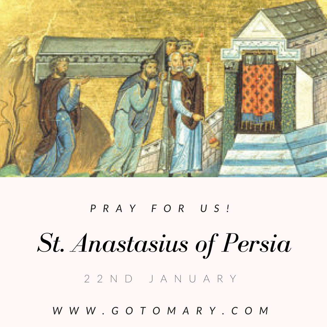 Saint Anastasius of Persia - Go to Mary Blog
