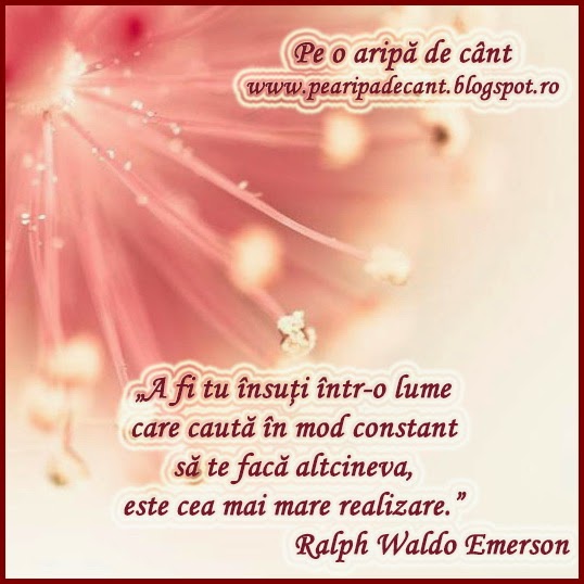 Pe o aripă de cânt: A fi tu însuţi...