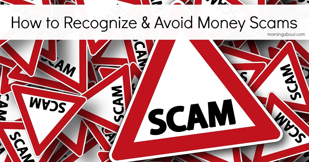 Moming About: How to Recognize a Money Scam