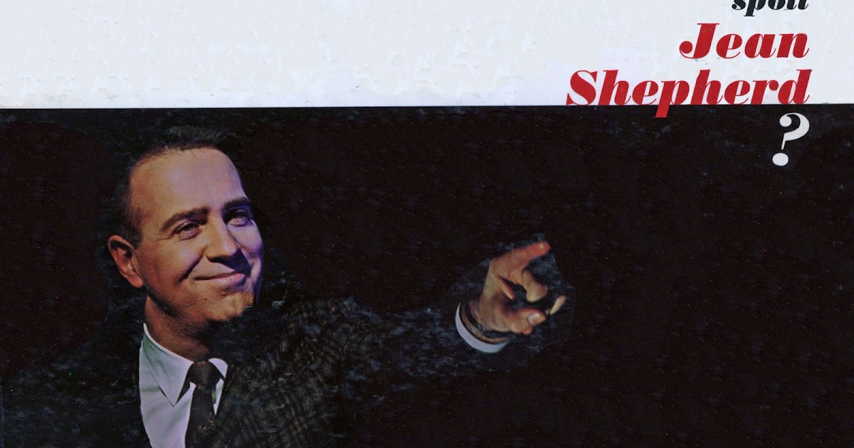 Vintage Stand-up Comedy: Jean Shepherd - Will Failure Spoil Jean ...