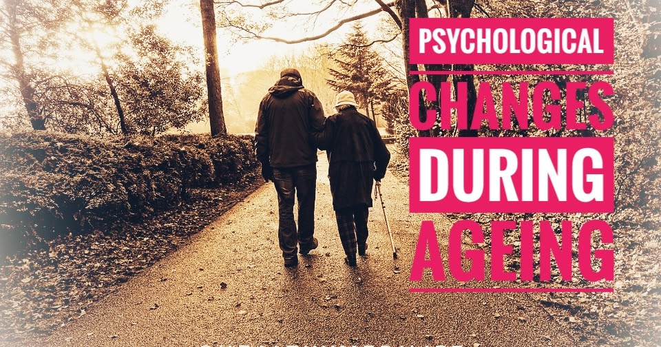 Psychological changes during Ageing - Healthy Medilife