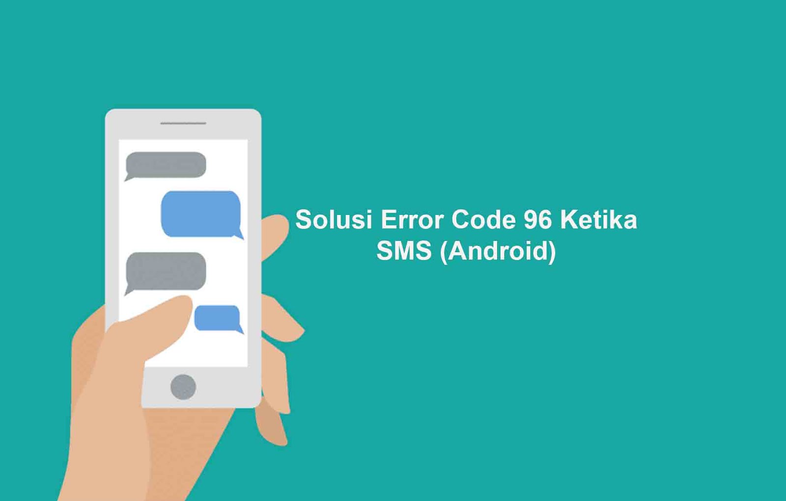 Solusi Error Code 96 Saat Sms Android Etg Travel Solusi Error Code 96 Saat Sms Android Etg Travel