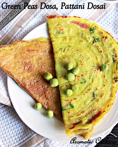 Aromatic Cooking: Green Peas Dosa, Pattani Dosai